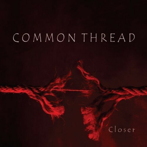 Closer by Common Thread (CD, 2013) for sale online | eBay