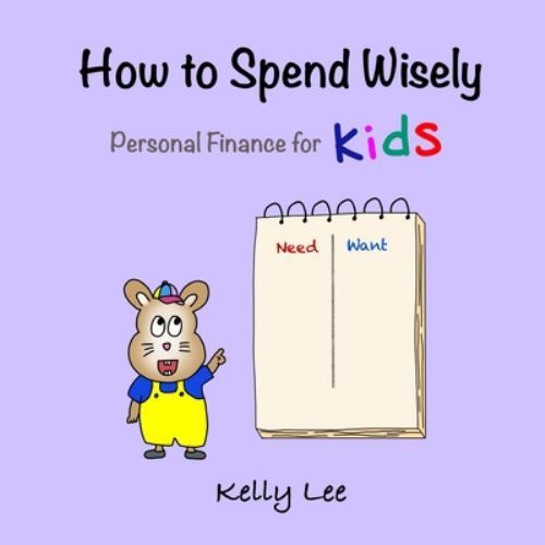 How to Spend Wisely : Teach Young Children How to Budget and Plan ...