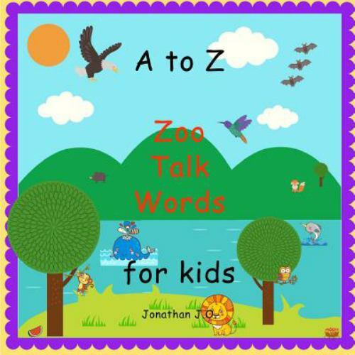 to Z Zoo Talk Words : ABC Alphabet Zoo Talk Book for Kids, e-Book for ...