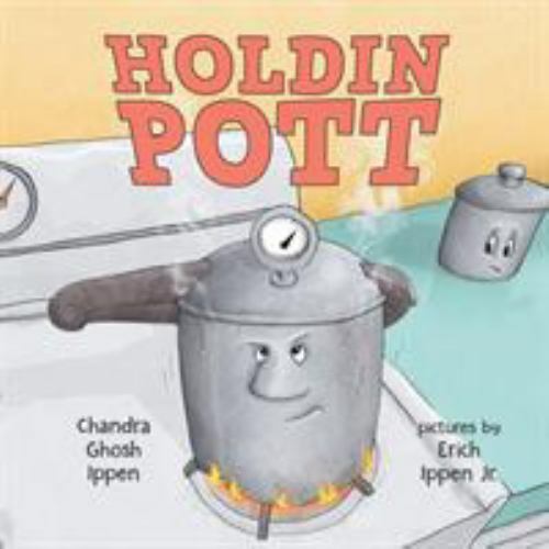 Holdin Pott by Chandra Ippen (2019, Picture Book) for sale online | eBay