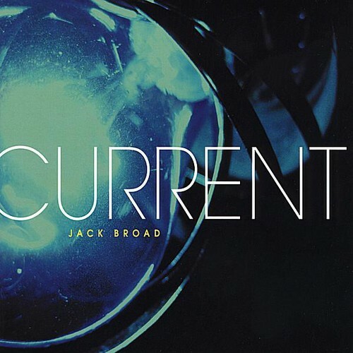 Current by Jack Broad (CD, 2008) for sale online | eBay