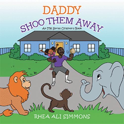 Daddy Shoo Them Away by Rhea Ali Simmons (2021, Trade Paperback) for ...