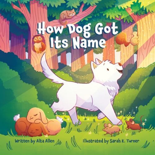 How Dog Got Its Name by Alta Allen (2022, Trade Paperback) for sale ...