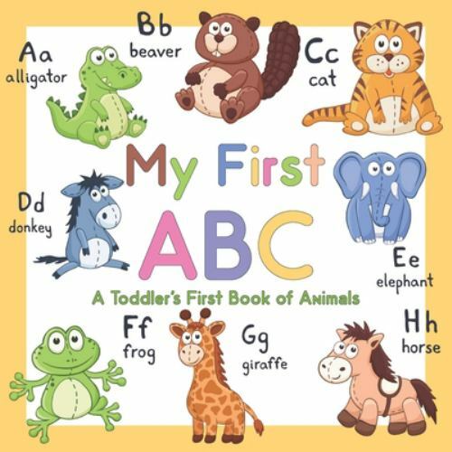 My First ABC : A Toddler's First Book of Animals by Teresa J. Miller ...