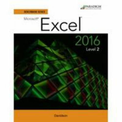 Benchmark Ser.: Benchmark Series: Microsoft® Excel 2016 Level 2 ...