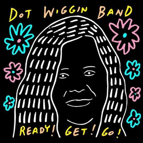 Ready! Get! Go! by Dot Wiggin Band (Record, 2013) for sale online | eBay