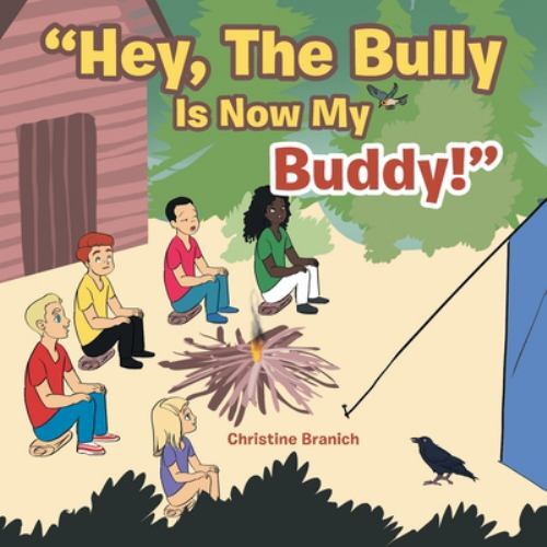 Hey, the Bully Is Now My Buddy! by Christine Branich (2021, Trade ...