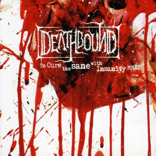 To Cure Sane with Insanity by Deathbound (CD, 2009) for sale online | eBay