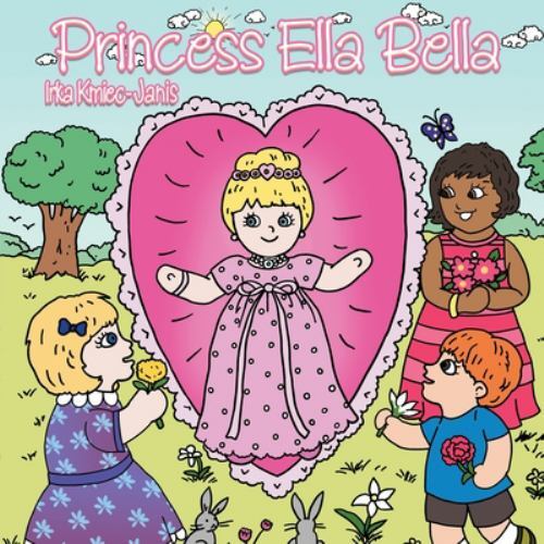 Princess Ella Bella by Irka Kmiec (2021, Trade Paperback) for sale ...