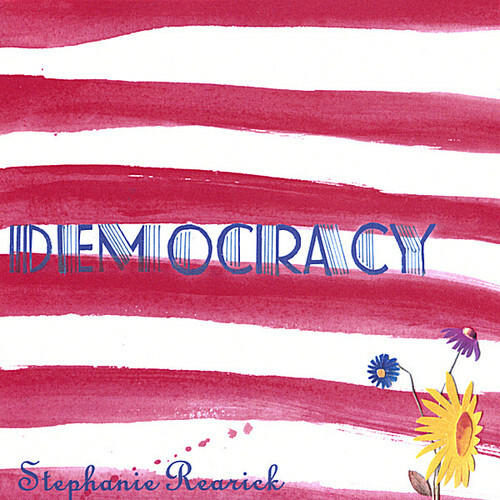 Democracy by Stephanie Rearick (CD, 2007) for sale online | eBay