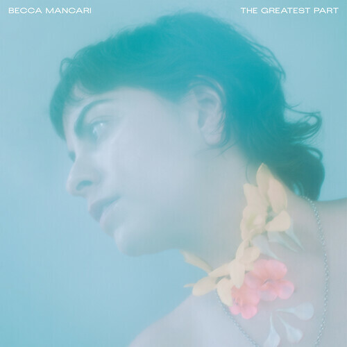 Greatest Part by Mancari, Becca (CD, 2020) for sale online | eBay