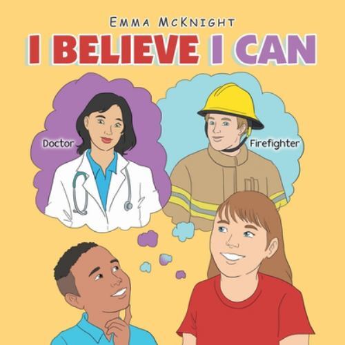 I Believe I Can by Emma McKnight (2022, Trade Paperback) for sale ...
