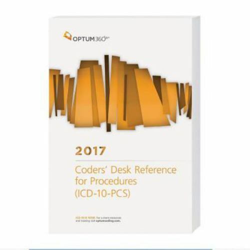 Coders' Desk Reference for Procedures (ICD-10-PCs) 2017 by Optum 360 ...