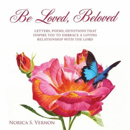 Be Loved Beloved : Letters, Poems, Devotions That Inspire You to ...