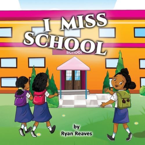 I Miss School by Ryan Reaves (2021, Trade Paperback) for sale online | eBay