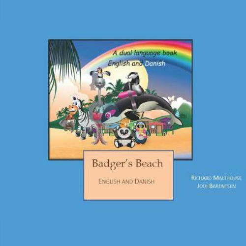 Badger's Beach : English and Danish by Richard Malthouse and Jodi ...