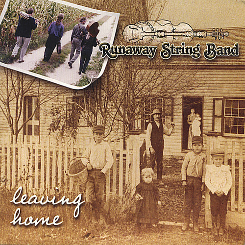 Leaving Home by Runaway String Band (CD, 2006) for sale online | eBay