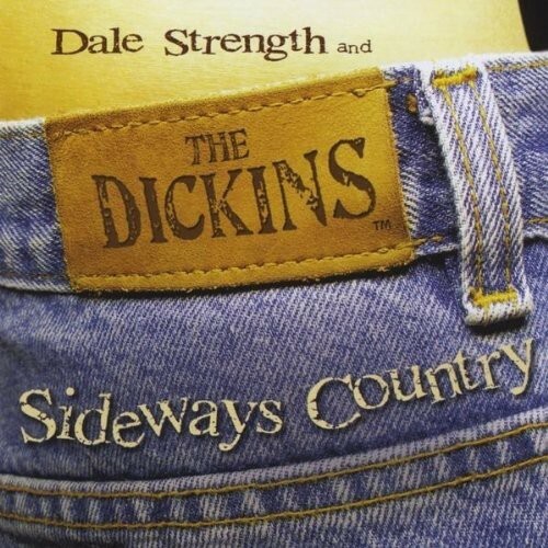 Sideways Country by Dale Strength & the Dickins (CD, 2010) for sale online | eBay