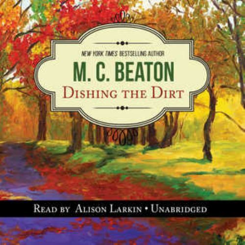 Dishing the Dirt : An Agatha Raisin Mystery by M. C. Beaton (2015 ...