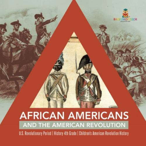 African Americans and the American Revolution U. S. Revolutionary ...