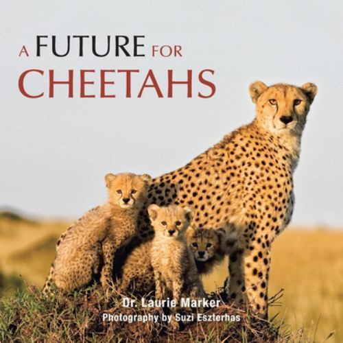 Future for Cheetahs by Laurie Marker (2022, Trade Paperback) for sale online | eBay