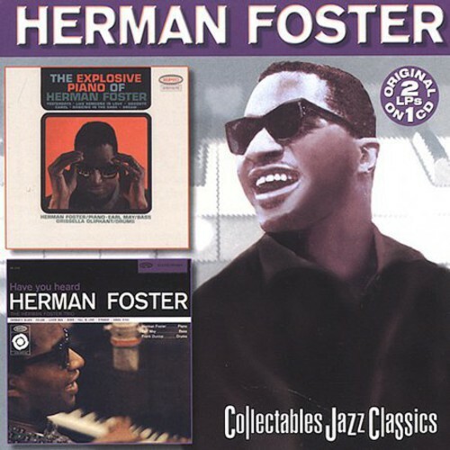 The Explosive Piano of Herman Foster/Have You Heard Herman Foster by ...