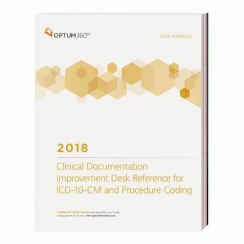 ICD-10-CM Clinical Documentation Improvement Desk Reference 2018 by ...