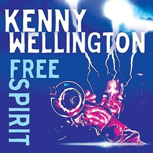 Free Spirit by Wellington, Kenny (CD, 2016) for sale online | eBay