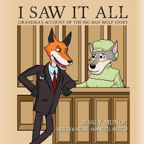 I Saw It All : Grandma's Account of the Big Bad Wolf Story by Jessey ...