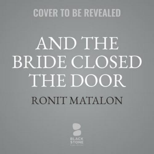 And the Bride Closed the Door LIB/e by Ronit Matalon (2019, Compact ...
