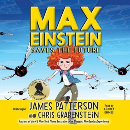Max Einstein: Saves the Future LIB/e by Chris Grabenstein and James ...