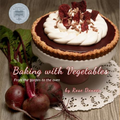 Baking with Vegetables by Rose Deneen (2018, Trade Paperback) for sale ...