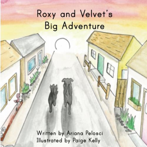 Roxy and Velvet's Big Adventure by Ariana Pelosci (2021, Trade ...