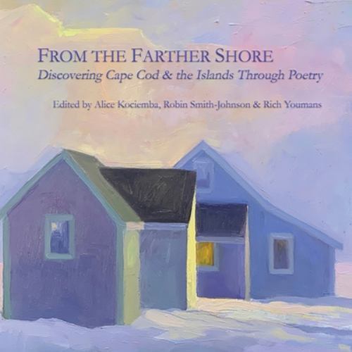 From the Farther Shore : Discovering Cape Cod and the Islands Through ...