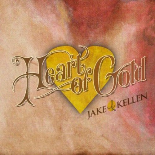 Heart of Gold by Jake Kellen (CD, 2012) for sale online | eBay