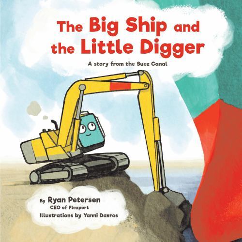 Big Ship and the Little Digger by Ryan Petersen (2021, Hardcover) for ...