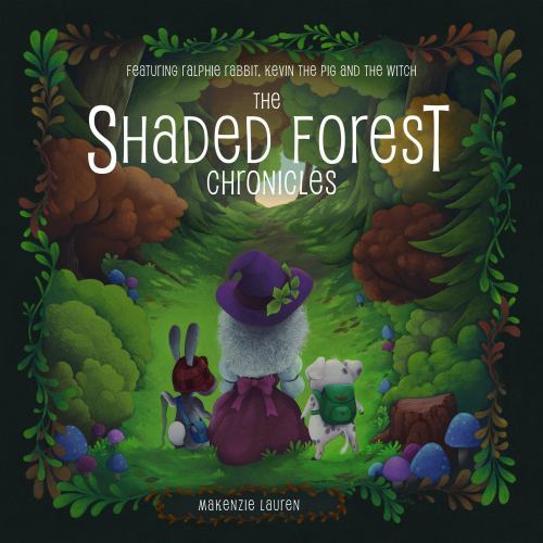 Shaded Forest Chronicles : Featuring Ralphie Rabbit, Kevin the Pig, and ...
