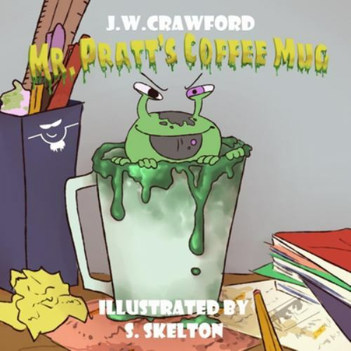 Mr. Pratt's Coffee Mug by J. W. Crawford (2020, Trade Paperback) for ...