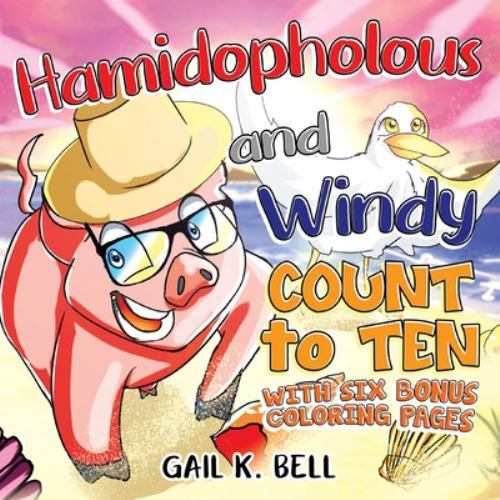 Hamidopholous and Windy Count to Ten : With Six Bonus Coloring Pages by ...