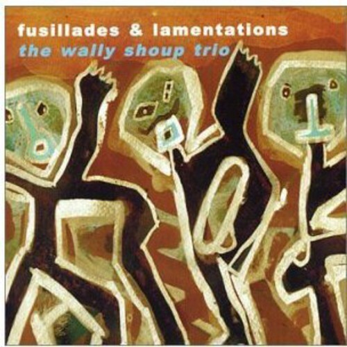 Fusillades and Lamentations by Wally Shoup (CD, 2003) for sale online ...