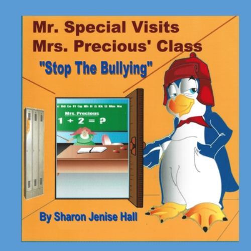 Mr. Special Visits Mrs.Precious Class Stop the Bullying by Sharon ...