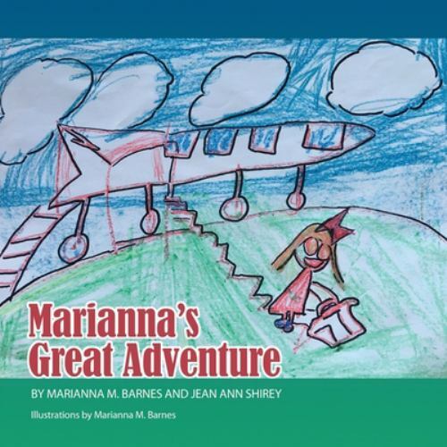 Marianna's Great Adventure by Marianna M. Barnes and Jean Ann Shirey ...
