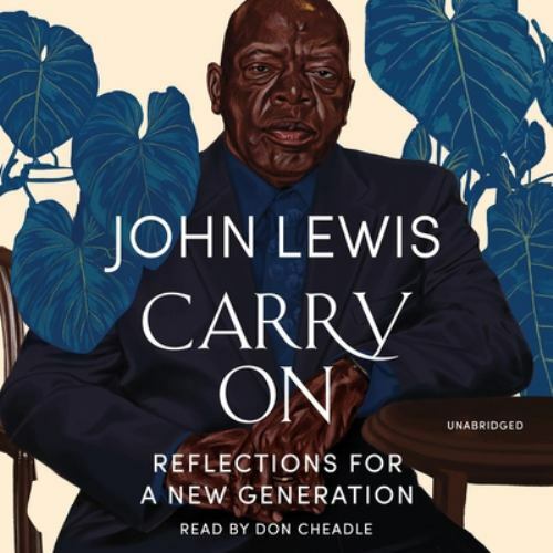 Carry On : Reflections for a New Generation by Kabir Sehgal, John Lewis and Andrew Young (2021 ...