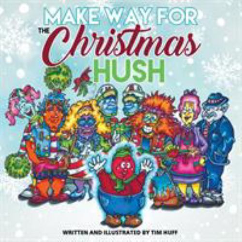 Make Way for the Christmas Hush by Tim Huff (2019, Trade Paperback) for ...