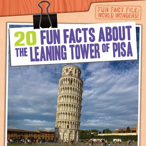 20 Fun Facts about the Leaning Tower of Pisa by Emily Mahoney (2019 ...