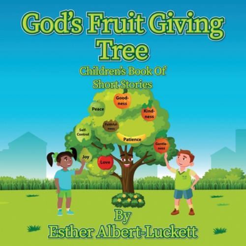God's Fruit Giving Tree : Children's Book of Short Stories by Esther ...