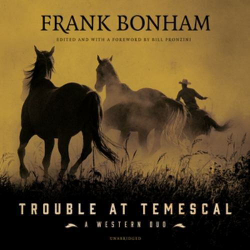 Trouble at Temescal : A Western Duo by Frank Bonham (2018, Compact Disc ...