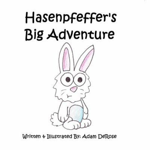 Hasenpfeffer's Big Adventure by Adam DeRose (2018, Trade Paperback) for ...