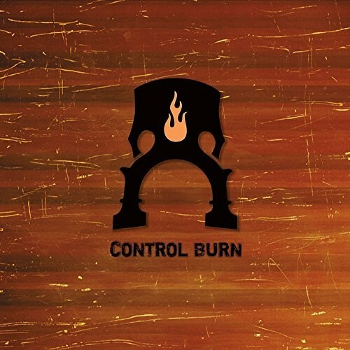 Control Burn by Control Burn (CD, 2016) for sale online | eBay