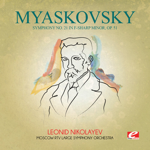Myaskovsky: Symphony No 21 in F-Sharp Minor Op 51 by Myaskovsky ...